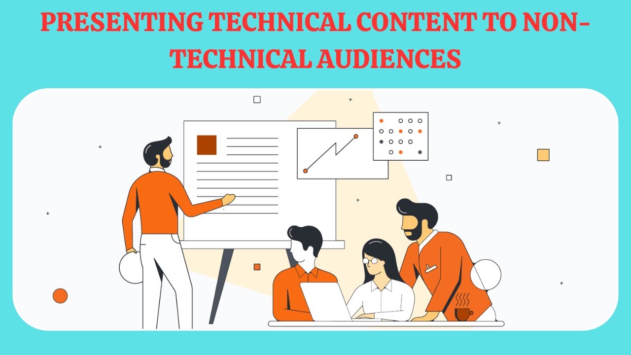 Presenting Technical Content to Non-Technical Audiences | Public ...