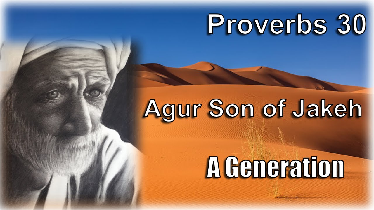 Agur Son of Jakeh: Study 5 'A Generation' - YouTube