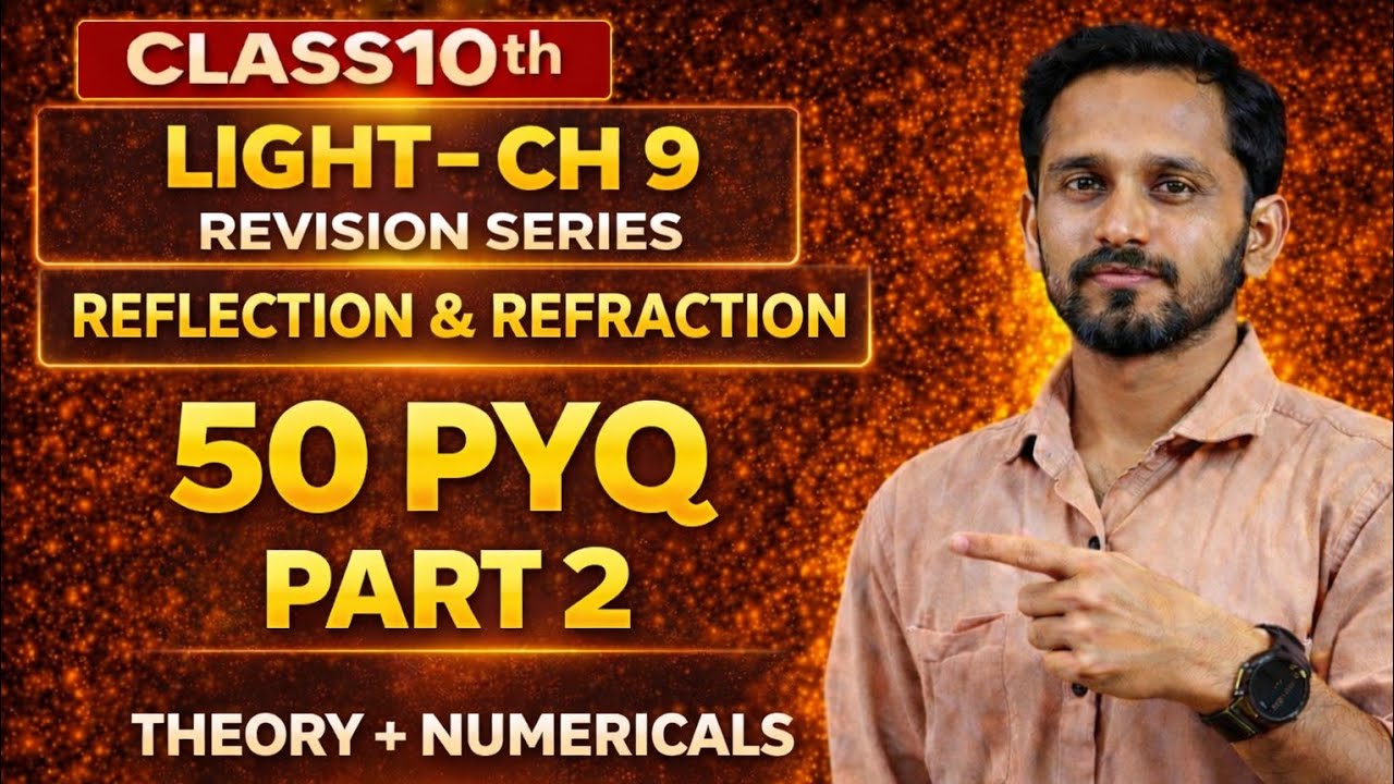 🔴 LIVE Class 10 Science | Chapter 9 Light Reflection & Refraction | 50 ...