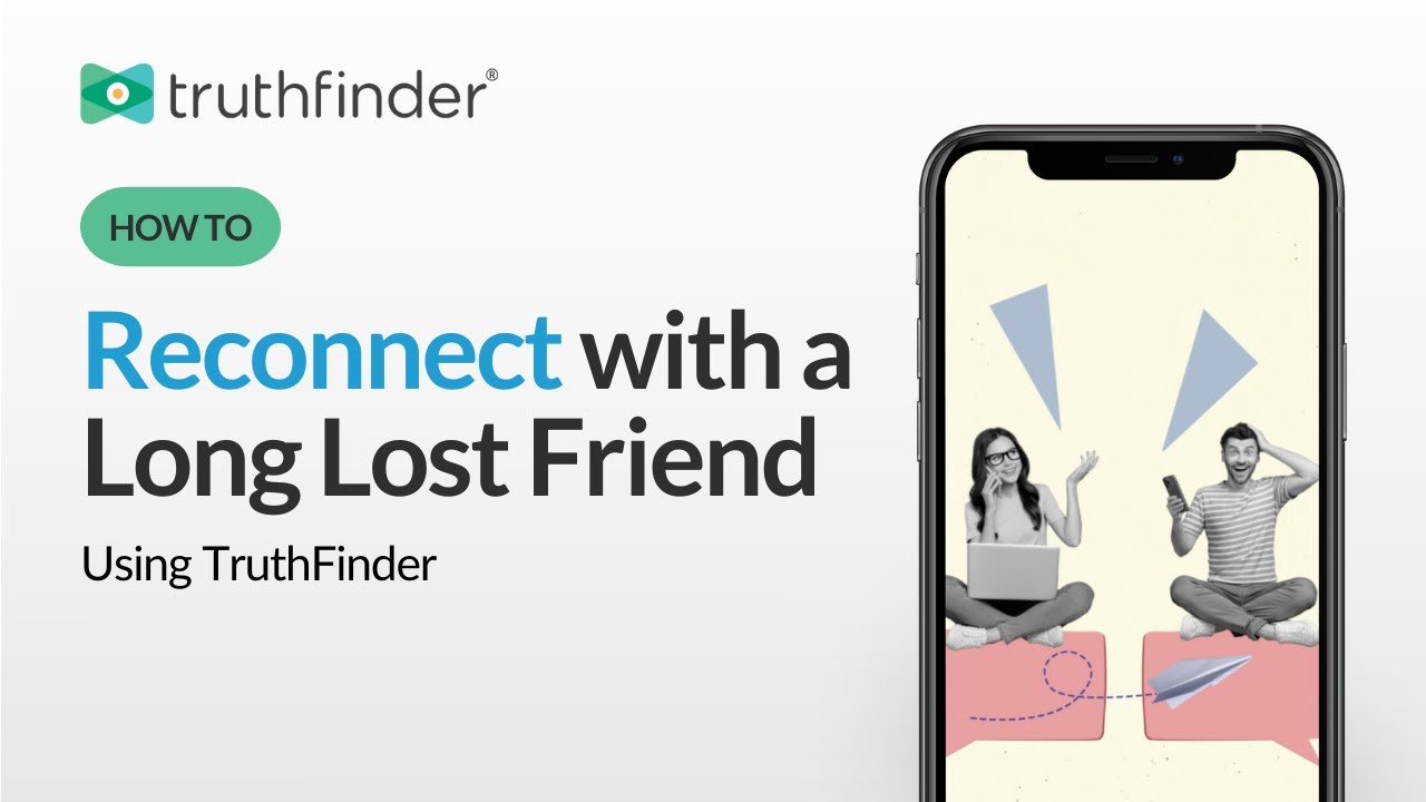 How To Reconnect With A Long Lost Friend Using TruthFinder Your how-to-reconnect-with-a-long-lost-friend-using-truthfinder-your
