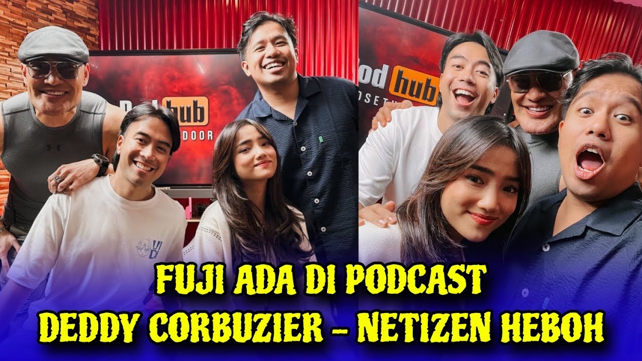 Fuji di Podcast Deddy Coorbuzier, Netizen Heboh, Podhub Vidi Aldiano ...
