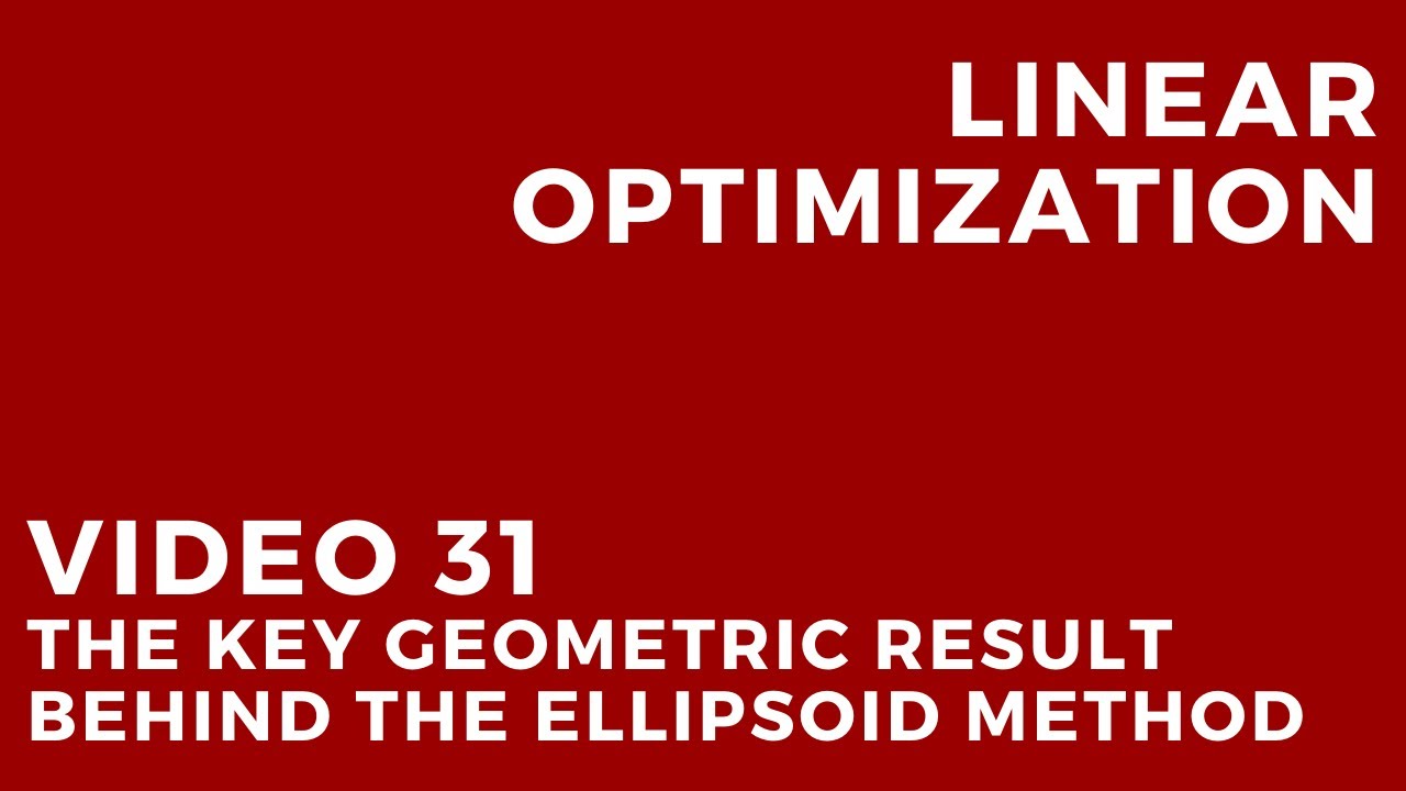 Linear Optimization - Video 31: The key geometric result behind the ...