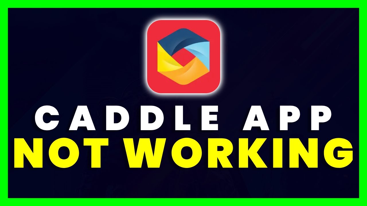 Caddle App Not Working: How to Fix Caddle App Not Working - YouTube