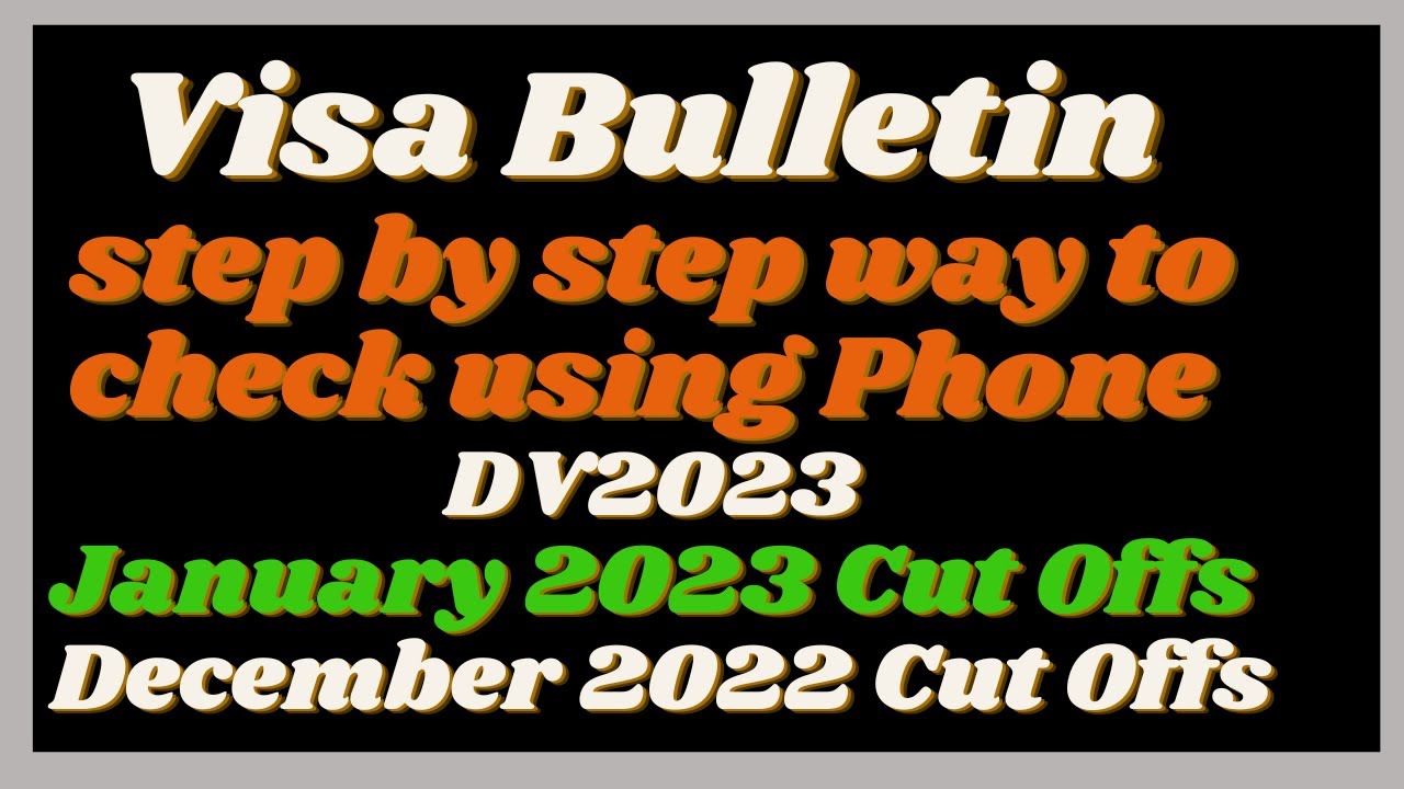 DV2023 Visa Bulletin January 2023 Cut-Off Numbers | December 2022 Visa ...