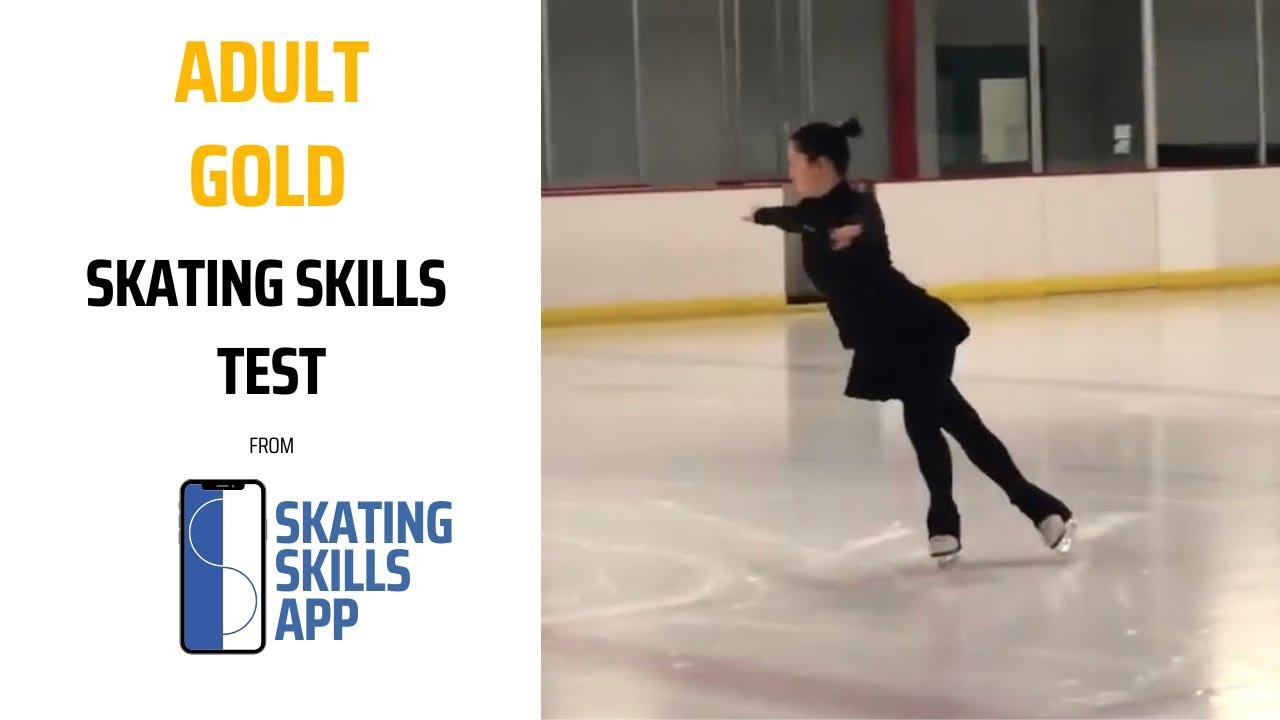 Adult Gold Skating Skills Test (formerly the Adult Gold Moves in the ...