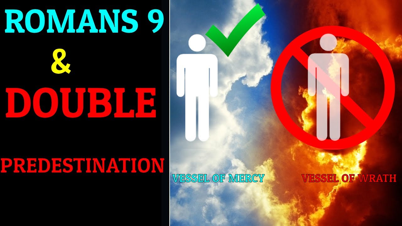 Does Romans 9 Teach Double Predestination?? - YouTube