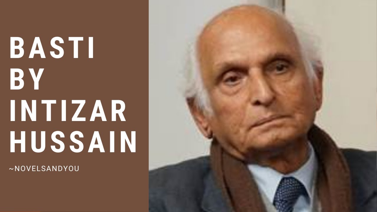 Basti by Intizar Hussain Summary and Critical Analysis - YouTube