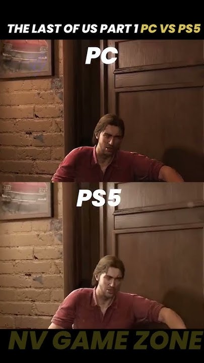 The Last Of Us Part 1 | PC VS PS5 | Side By Side Graphics Comparison | NV Game Zone | #shorts ...