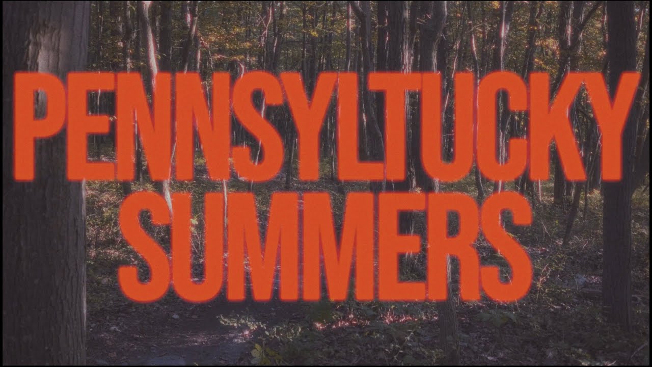 PENNSYLTUCKY SUMMERS (4k video) - YouTube