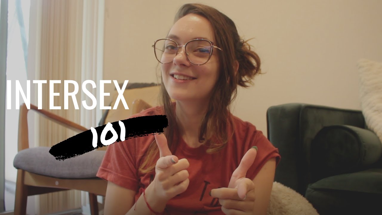 Intersex 101 Youtube