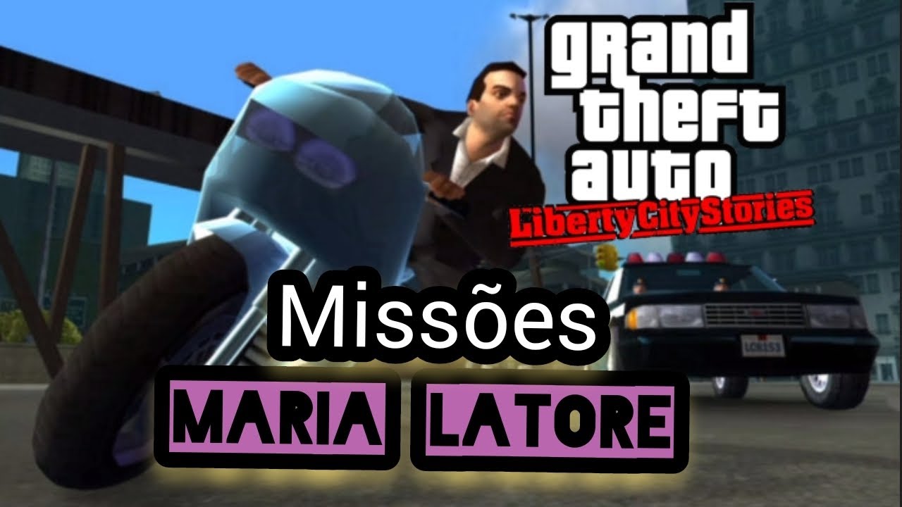 #Grand Theft Auto: #Liberty City Stories (PSP) #Missões para Maria ...