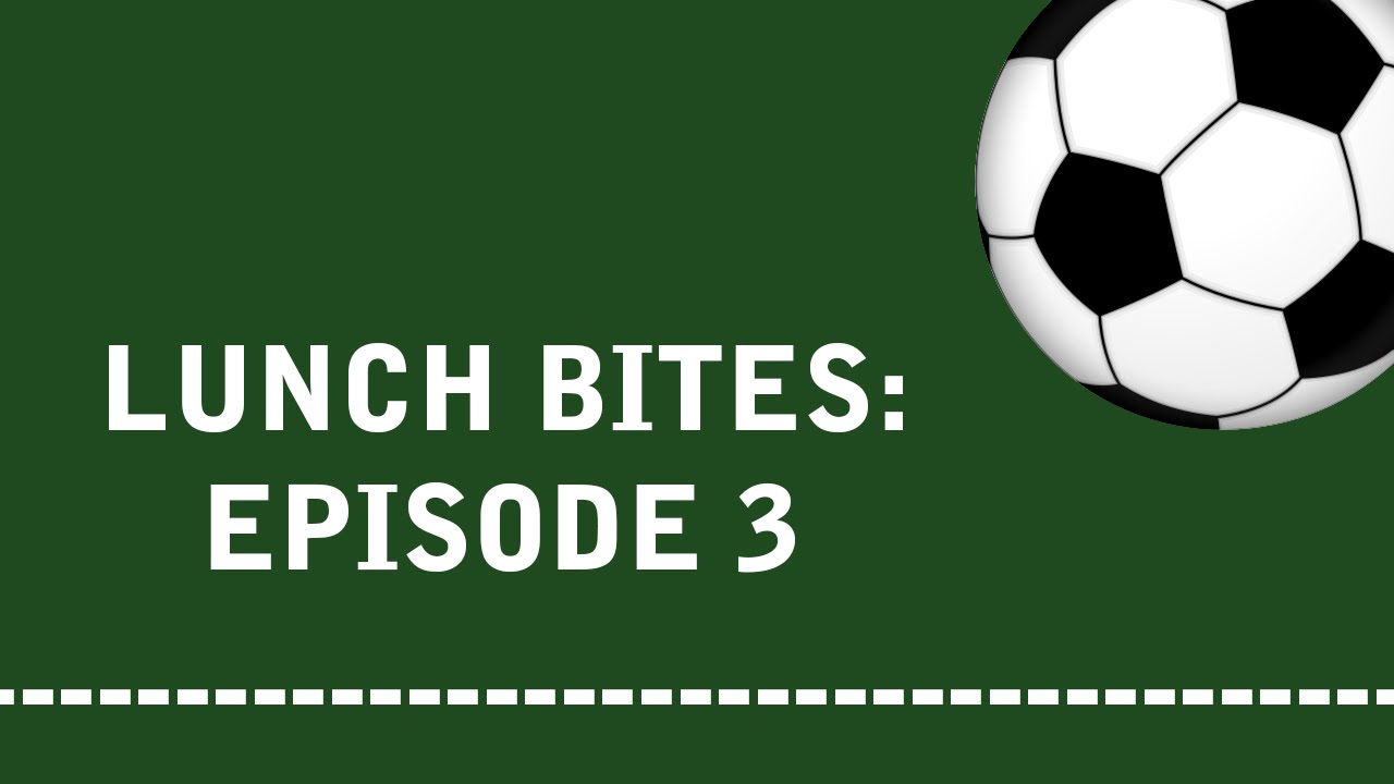 Lunch Bites: Episode Three - YouTube