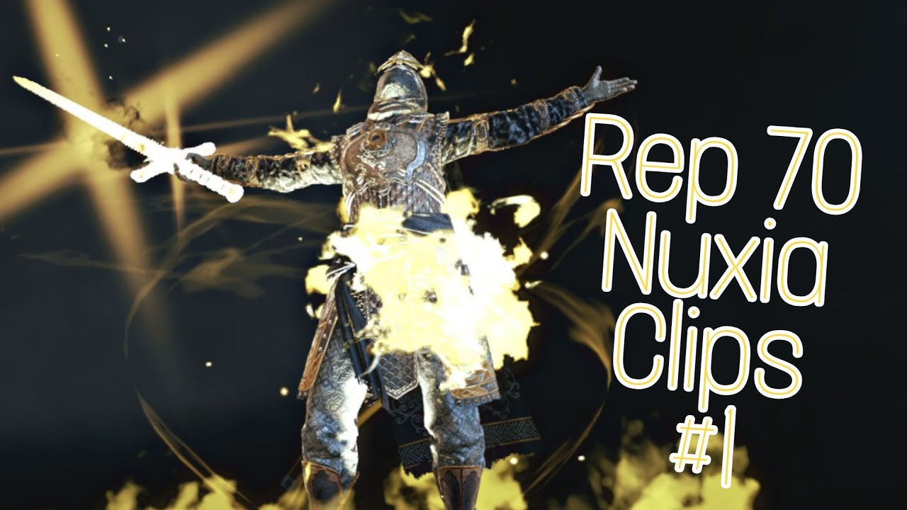 Nuxia's Ascension | Rep 70 Nuxia Clips #1 | For Honor - YouTube
