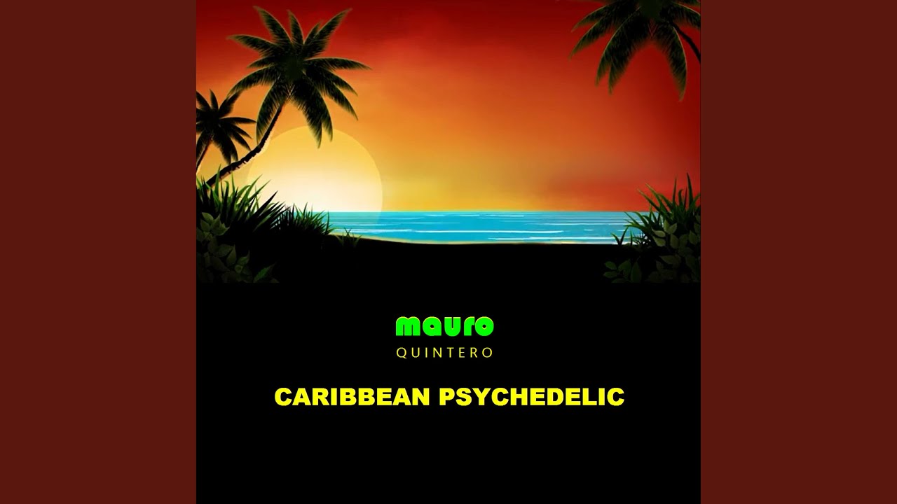 CARIBBEAN PSYCHEDELIC - YouTube