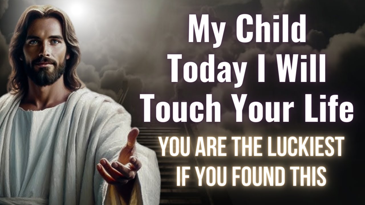 I will touch your life | Gods message for you today you are Luckiest if ...
