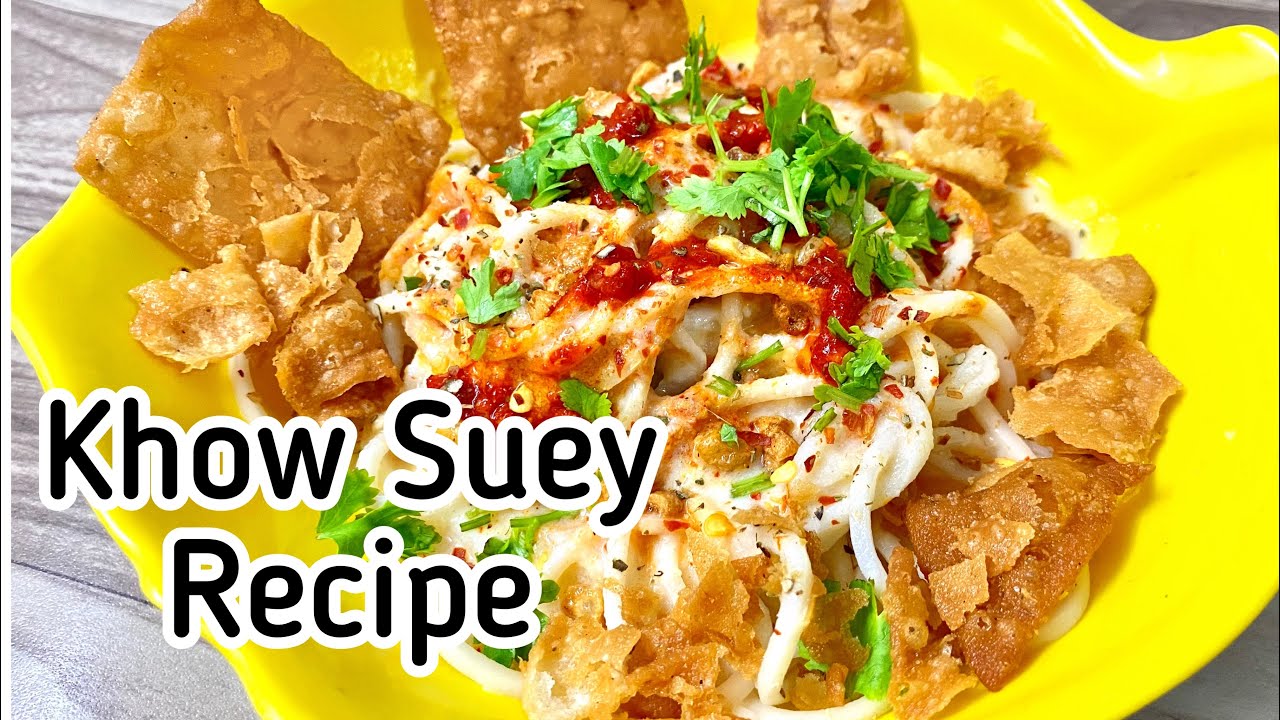 Khow Suey Recipe // Khao Suey Recipe Simple & Easy // Noodle Soup Khow ...