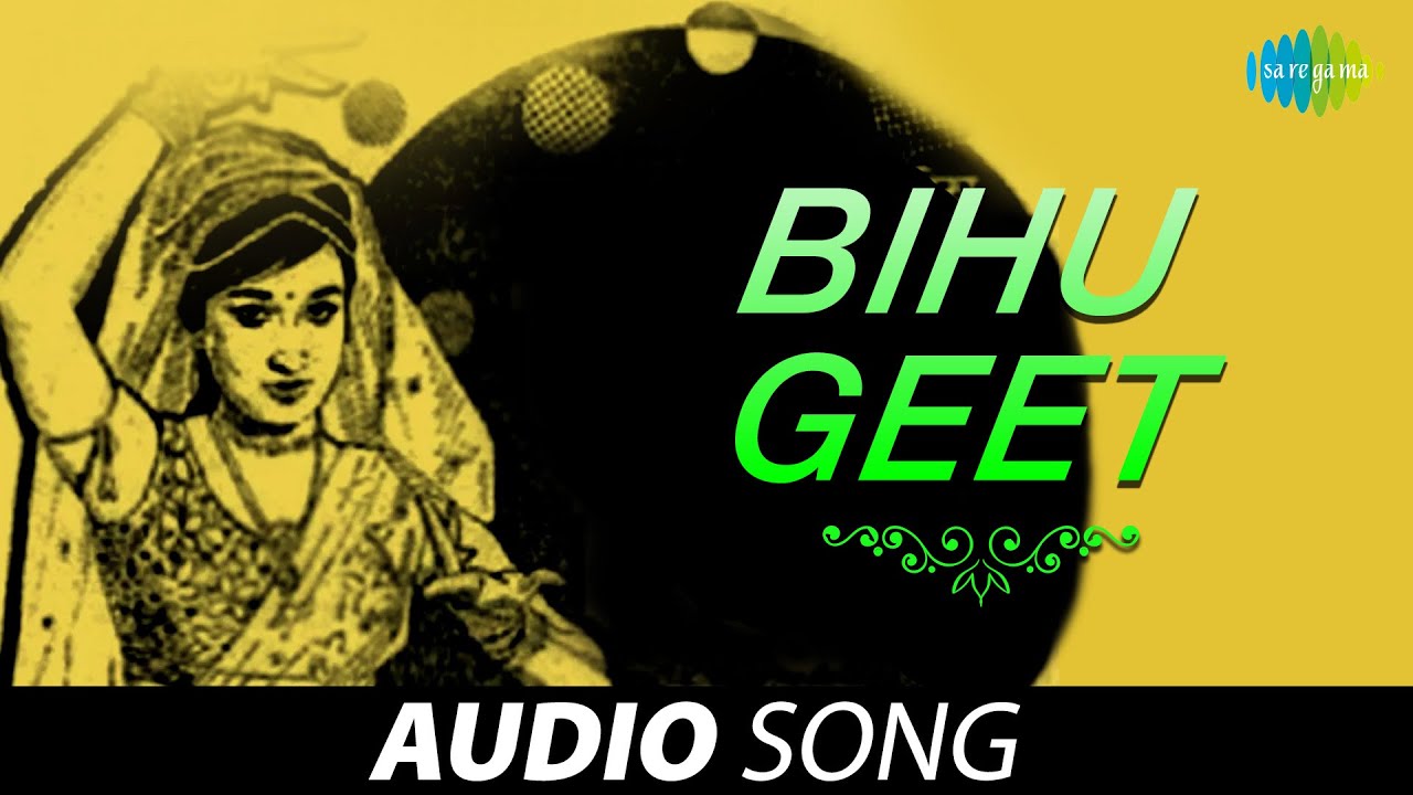 Bihu Geet Audio Song | Assamese song - YouTube Music