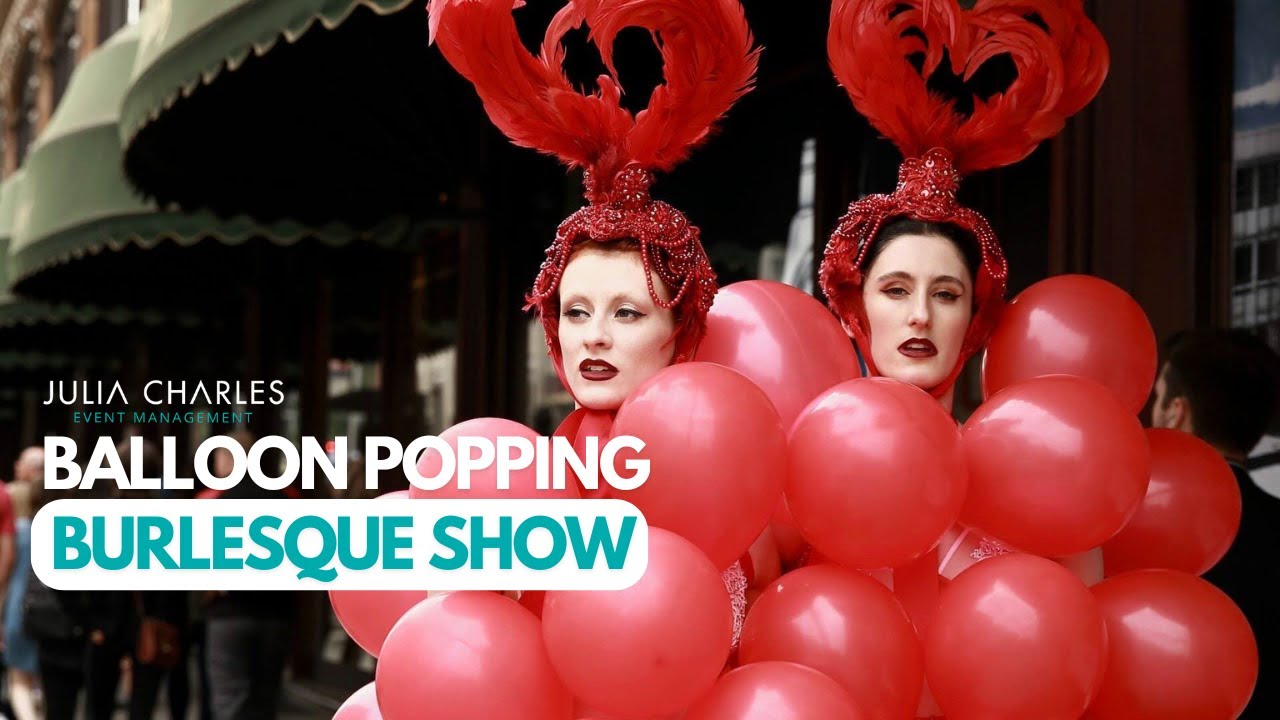 Balloon Popping Burlesque Show - Fun and Risque Entertainment for ...