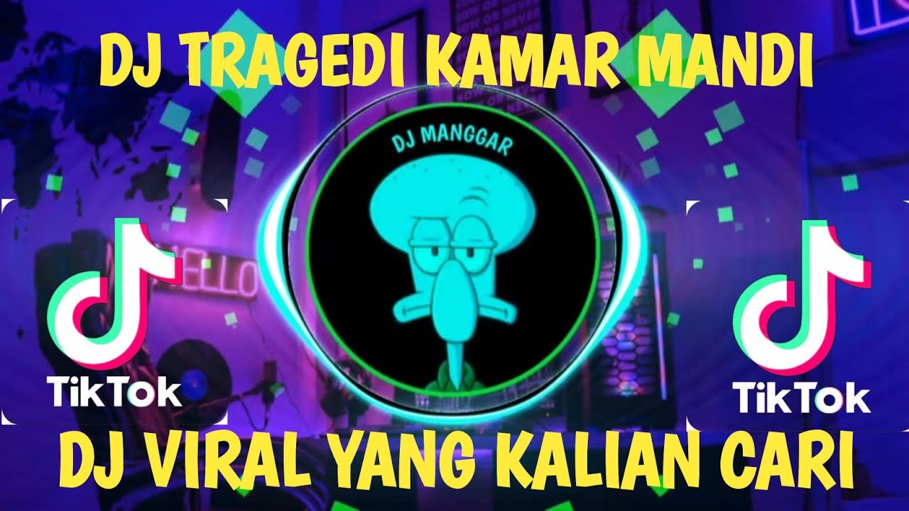 DJ TRAGEDI KAMAR MANDI VIRAL TIKTOK TERBARU 2023 || DJ MAHESA YANG ...