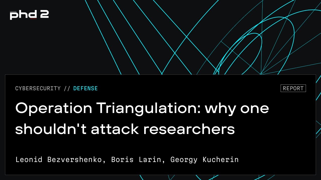 Operation Triangulation: why one shouldn't attack researchers - YouTube