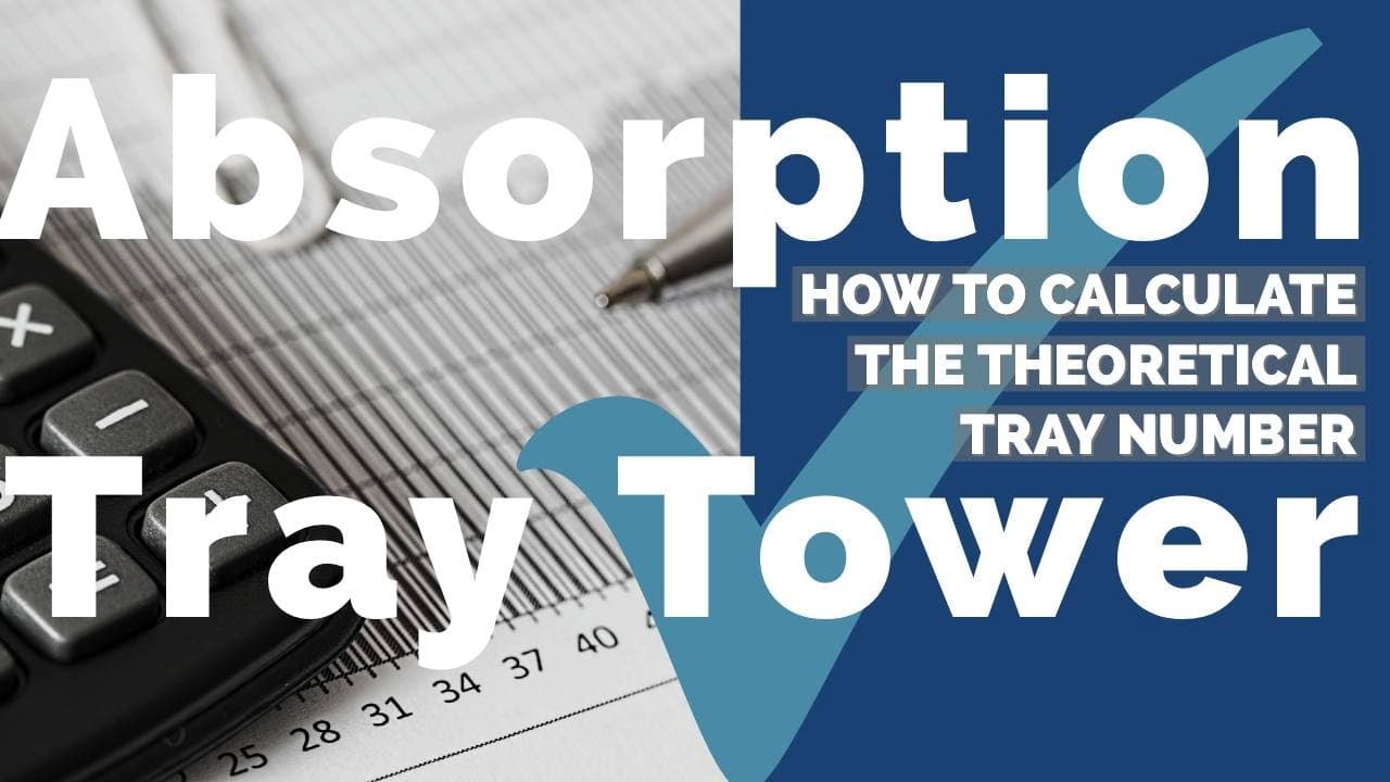 GAS ABSORPTION: TRAYED TOWER/COLUMN SAMPLE SOLUTION - YouTube