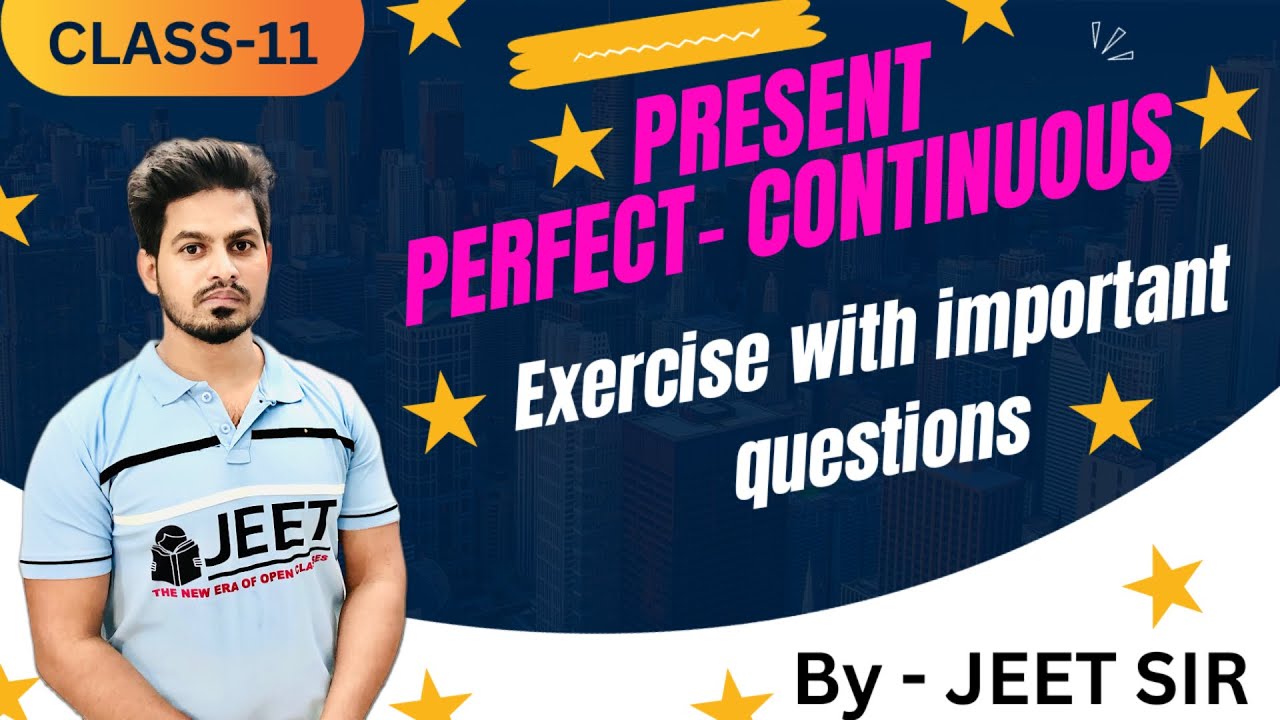 Present perfect continuous tense || present tense exercise || JEET SIR ...