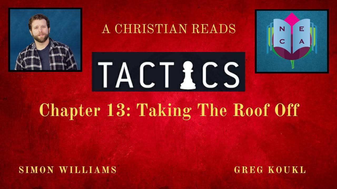 Tactics: Chapter 13, Taking The Roof Off - YouTube