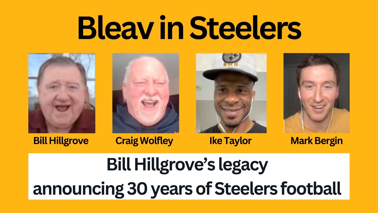 Bleav in Steelers: Bill Hillgrove reflects on Steelers broadcasting ...