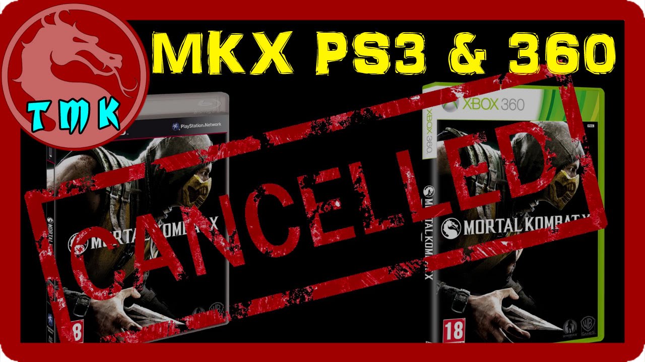 MKX PS3 & 360... KANCELLED! - YouTube