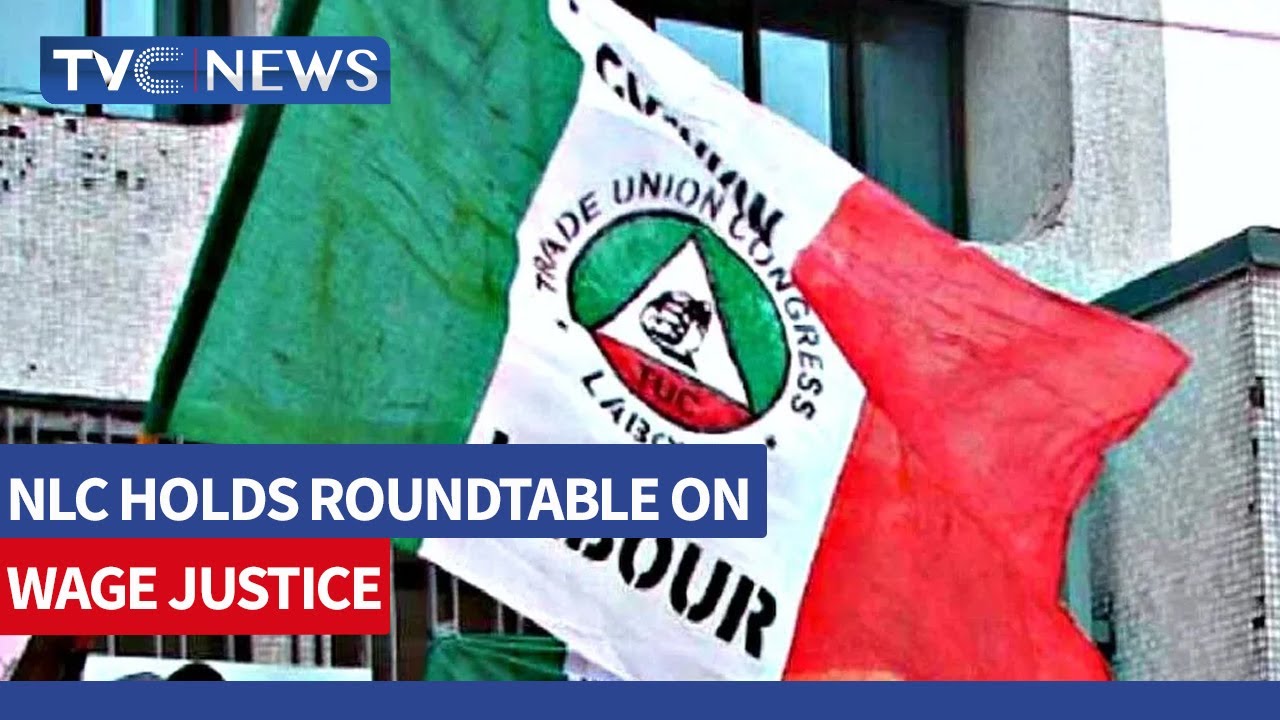 NLC Holds Roundtable On Wage Justice In Nigeria Over World Day Decent ...