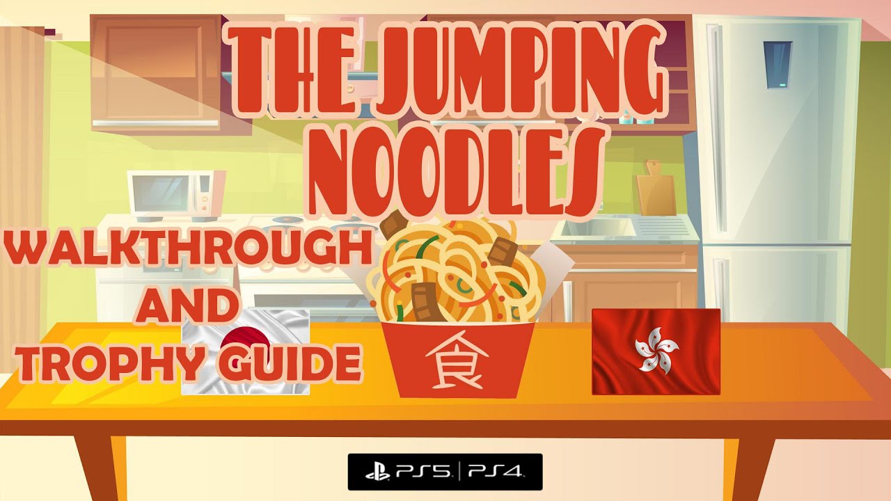 The Jumping Noodles - Walkthrough | Trophy Guide | Achievement Guide ...