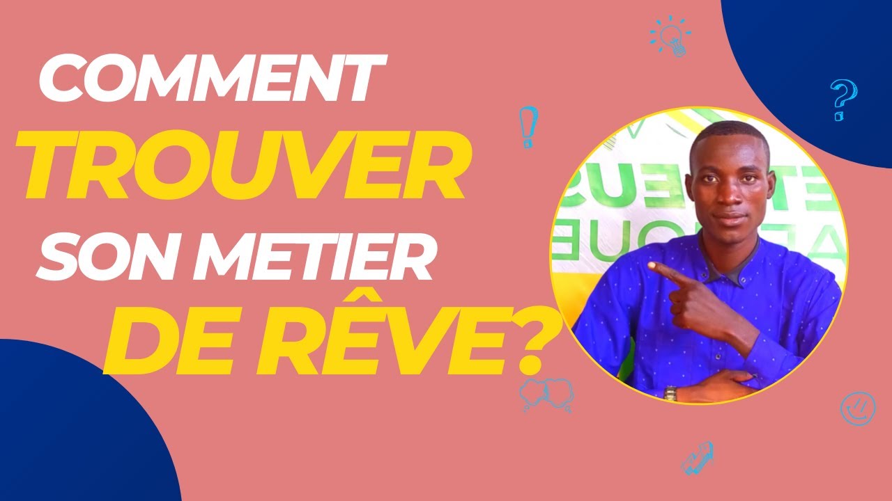 Comment trouver son métier de rêve? - YouTube