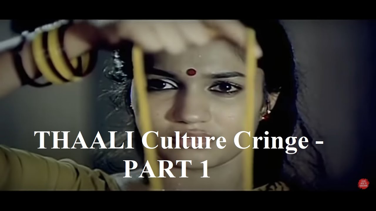 Thaali Culture cringe - Part 1 in Tamil Cinema| Cringe at its peak ...
