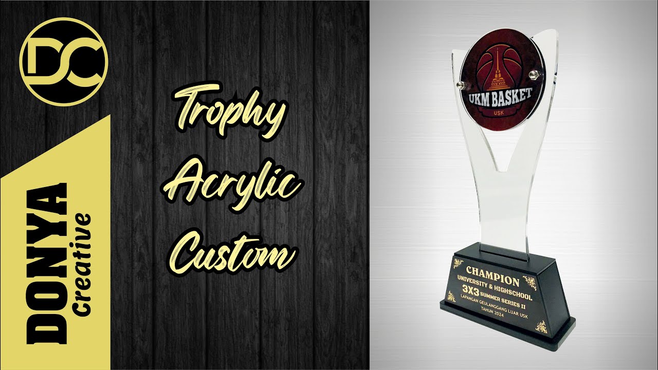 CARA BIKIN TROPHY AKRILIK CUSTOM DENGAN MUDAH DAN CEPAT | HOW TO MAKE ...