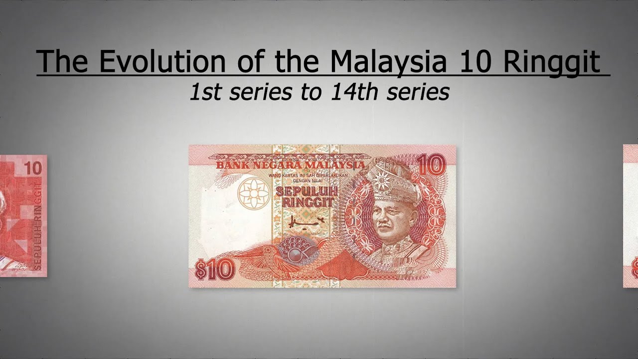 The Evolution of the Malaysia 10 Ringgit (RM10) - 1st to 14th series ...
