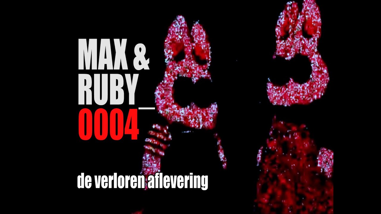Creepypasta - Max & Ruby_0004 - Nederlands - YouTube