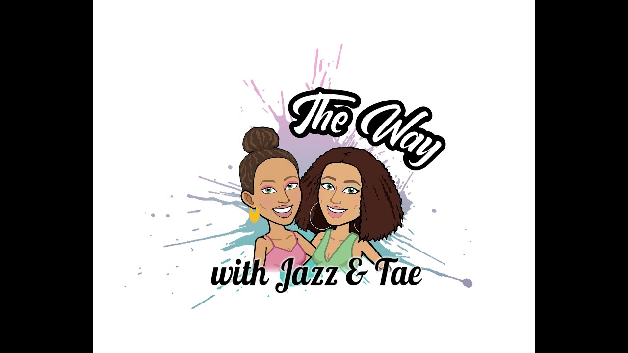 The Way with Jazz and Taé 2 - YouTube