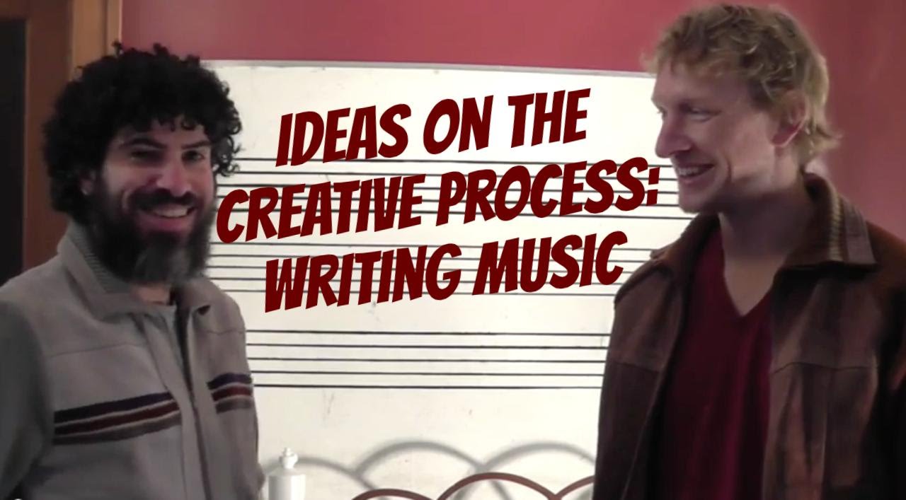 Ideas On The Creative Process: Writing Music - YouTube