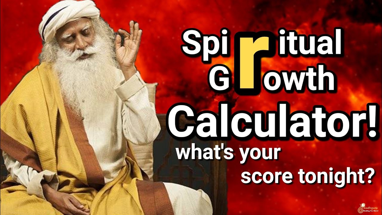 How to Measure Spiritual Growth? Sadhana Success Meter by Sadhguru ...