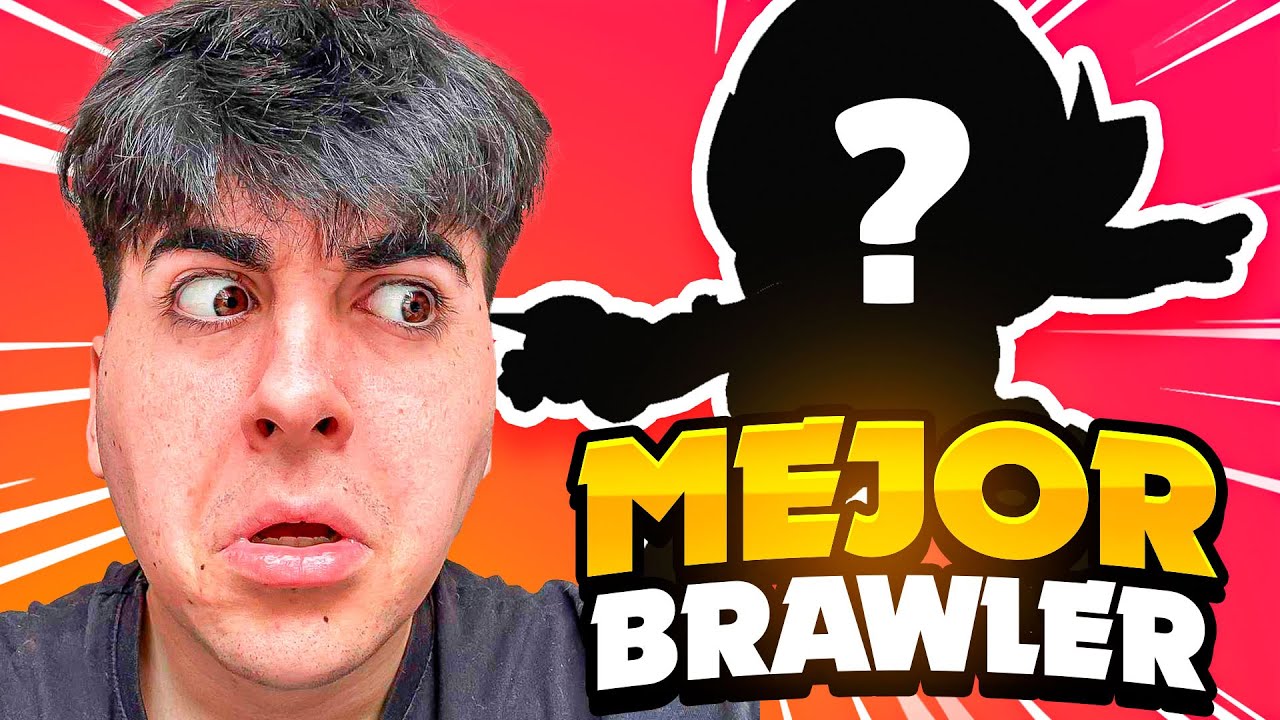 ESTE ES EL MEJOR BRAWLER ACTUAL… - YouTube