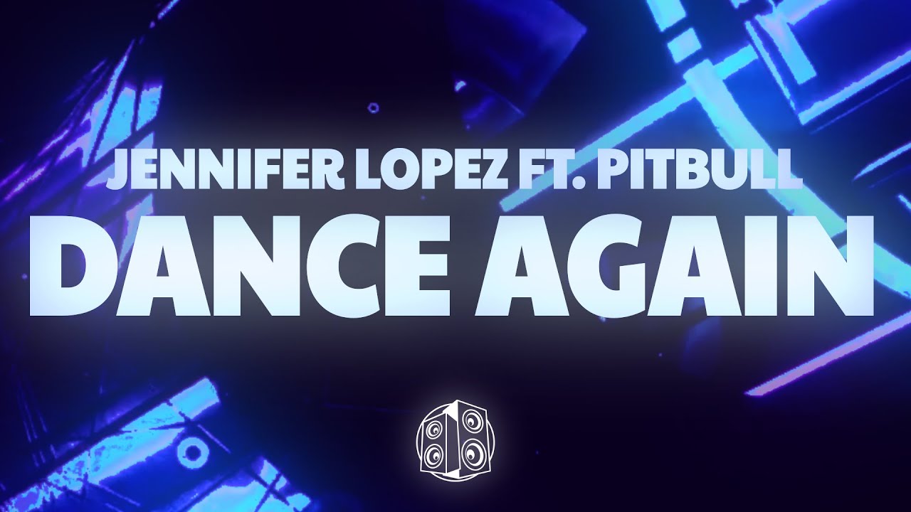 Jennifer Lopez - Dance Again (Lyrics) ft. Pitbull - YouTube