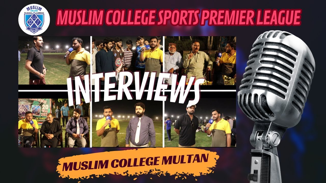 Exclusive Interviews: Muslim College Multan Management on Sports ...