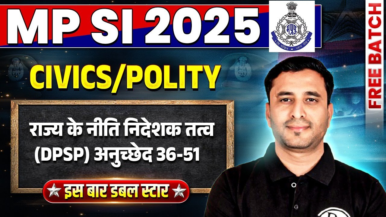 MP SI Vacancy 2025 | Polity Class for MP SI Exam 2025 | DPSP ( Article ...