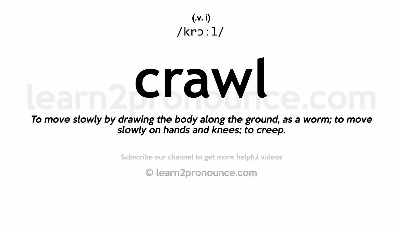 Pronunciation of Crawl | Definition of Crawl - YouTube