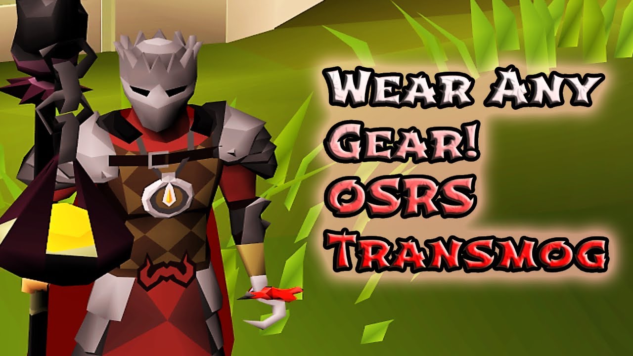 Old School Runescape Transmog - RuneLite - Wear Any Gear - Infernal ...