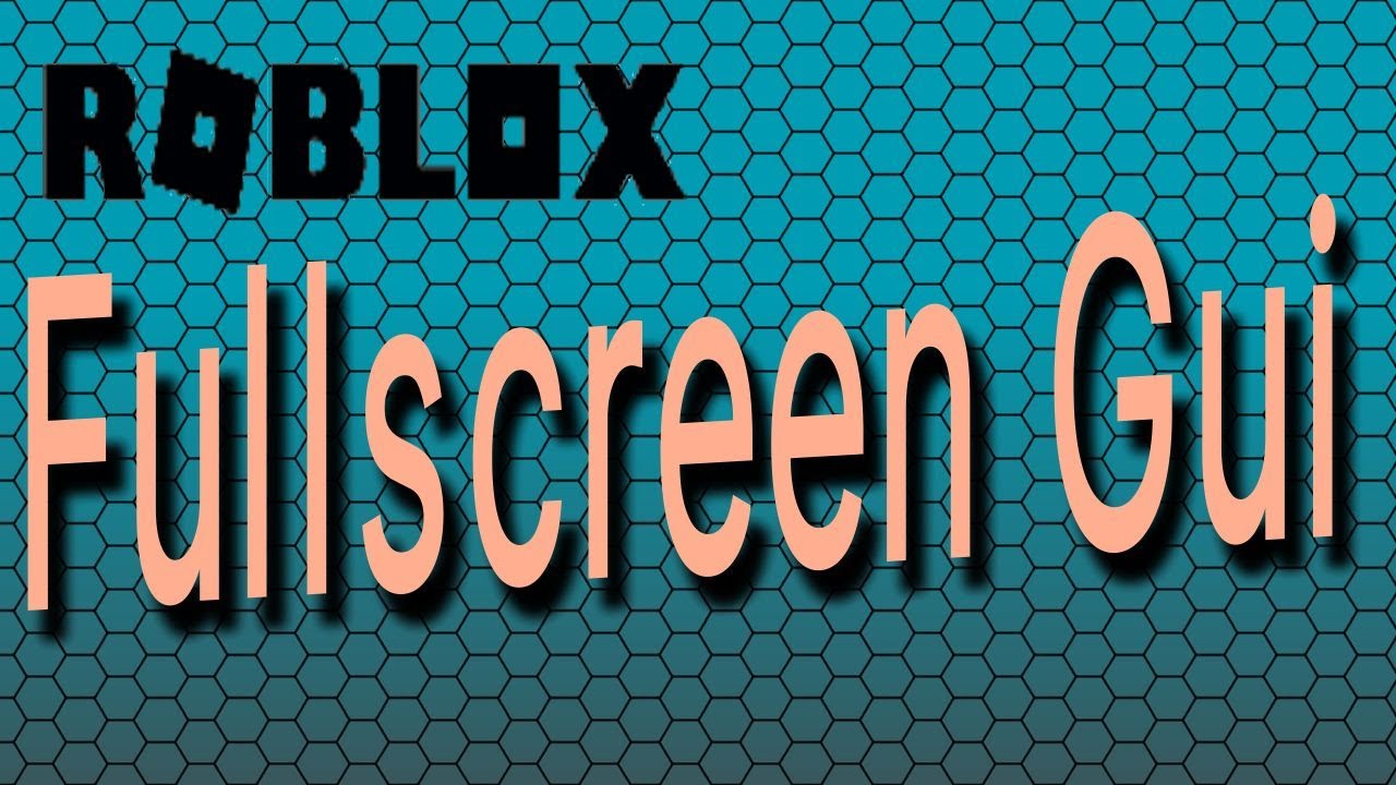 How to make a gui fit the whole screen - YouTube