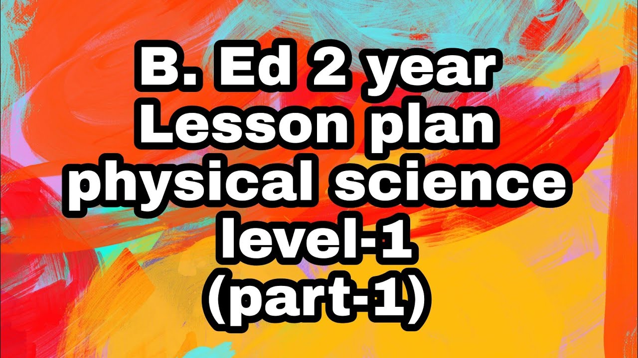 Lesson plan model record/ level-1 lesson plan physical science note ...
