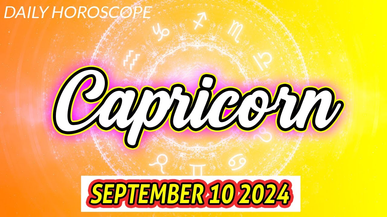 CAPRICORN 🔮 🔥 A DAY FULL OF SURPRISES 🔥🎀HOROSCOPE SEPTEMBER 10, 2024 🌞♑ ...