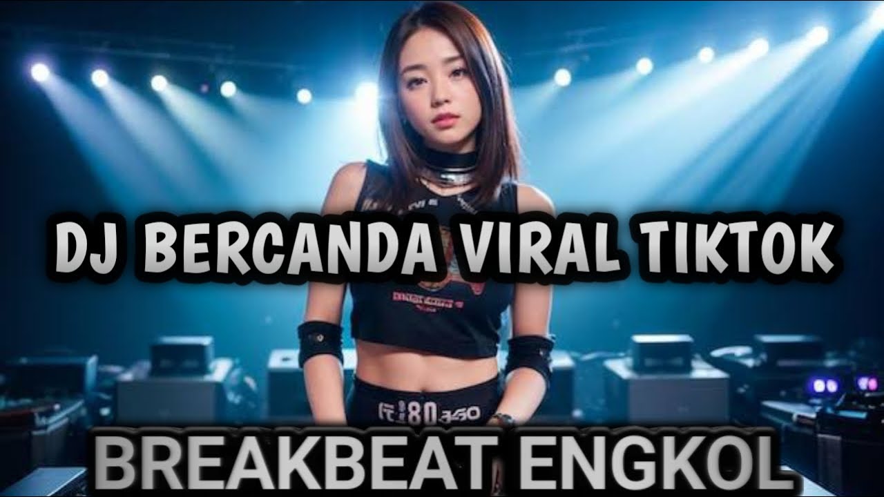 DJ BERCANDA VIRAL TIKTOK BREAKBEAT - YouTube