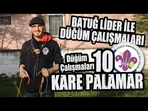 DÜĞÜM ÇALIŞMALARI 10 Kare Palamar Bağı